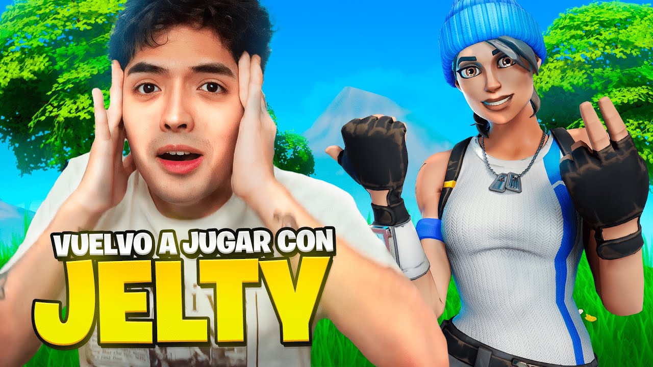 VOLVI a JUGAR FORNITE con JELTY 😱 - YouTube