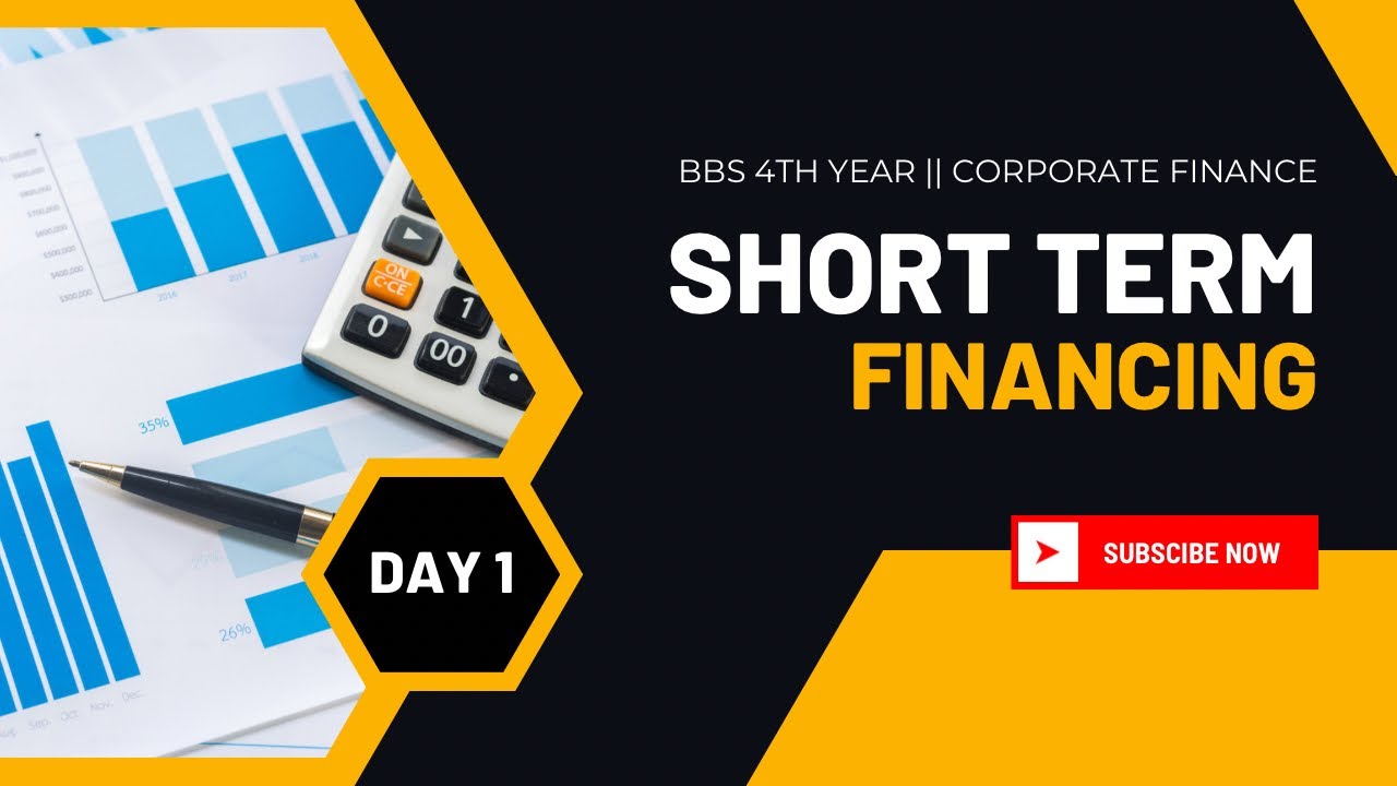 Short Term Financing | Commando Day 1 | Corporate Finance | BBS 4th ...