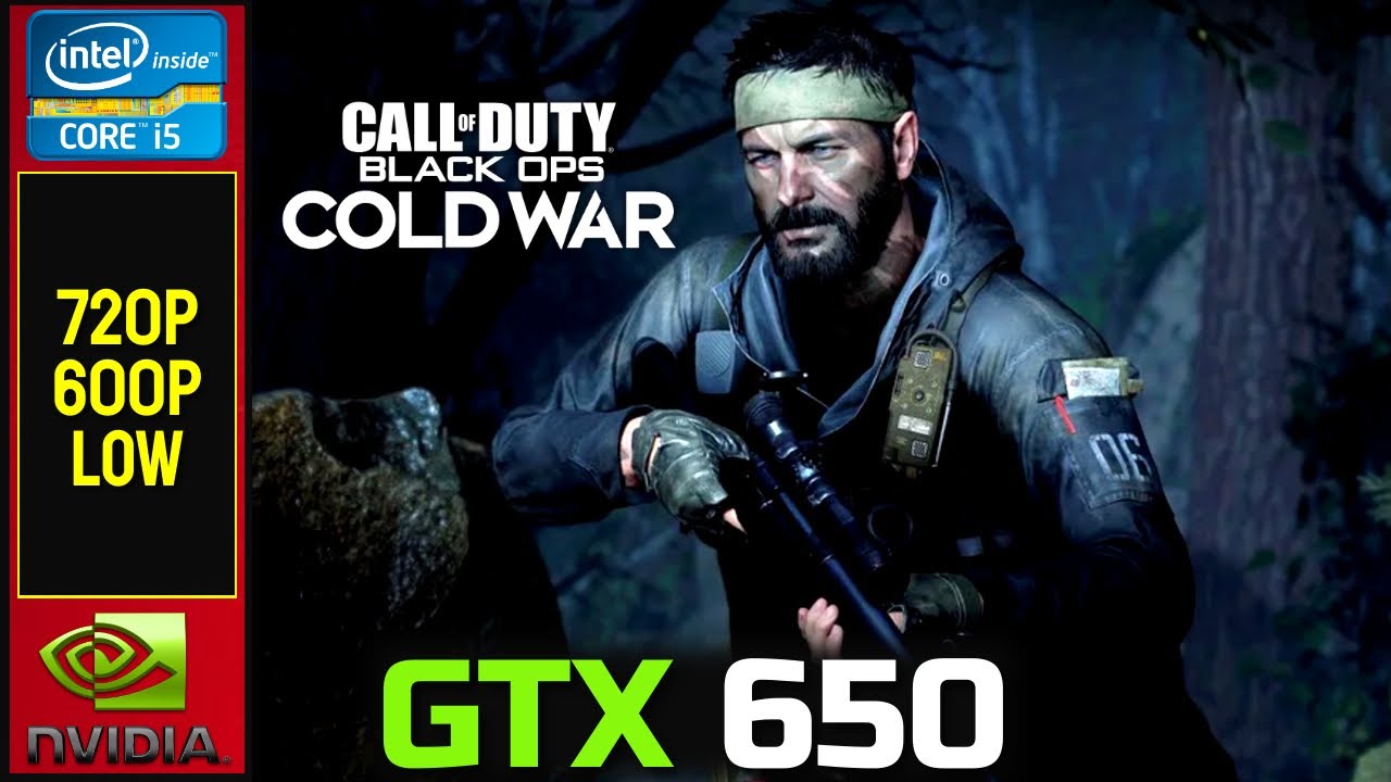 GTX 650 | Cod Black Ops Cold War | 720P - 600P - Low - YouTube