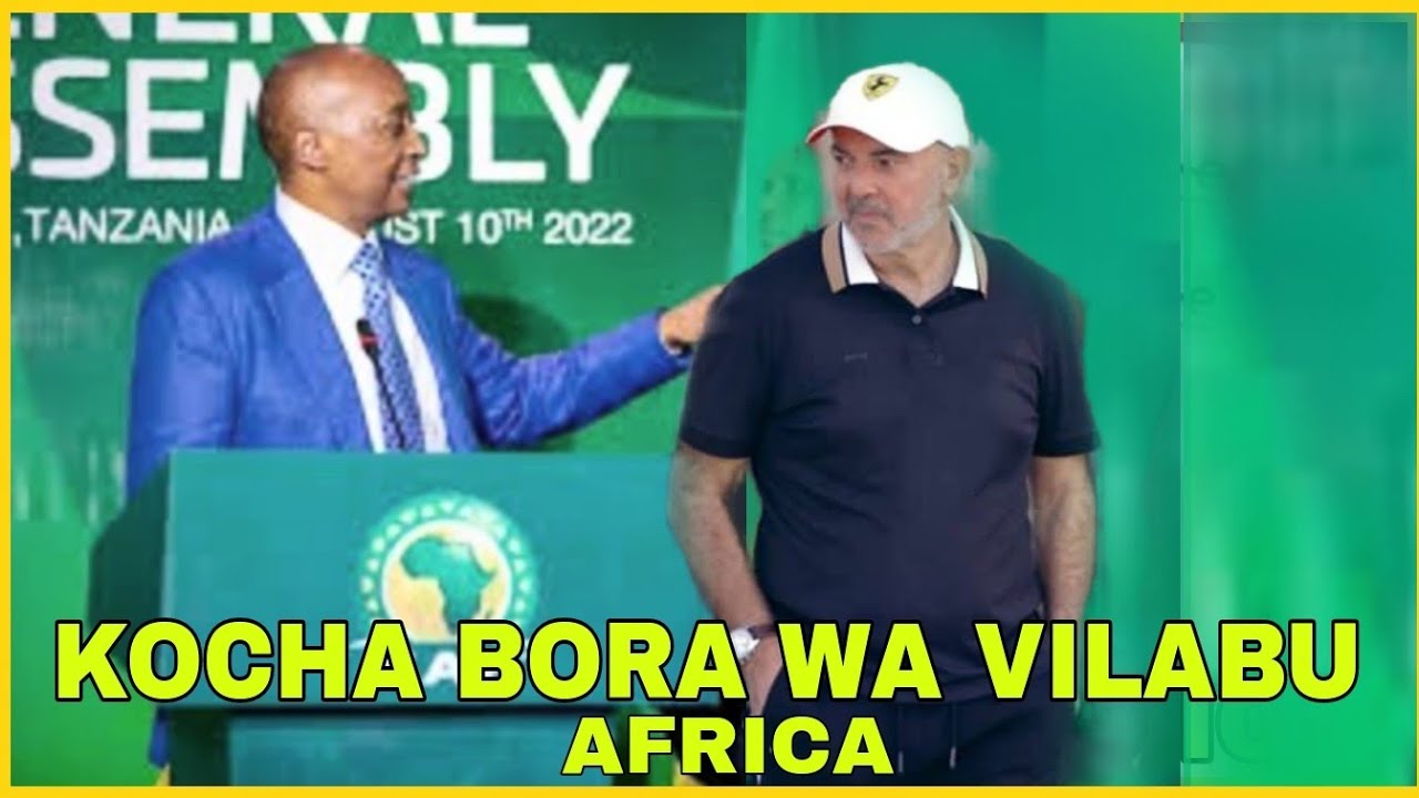 RAIS WA CAF AMTANGAZA NABI KOCHA BORA AFRICA KWA VILABU KOMBE LA ...