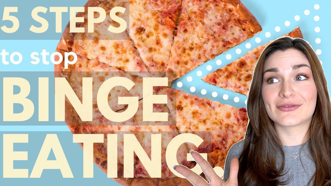 How To Stop Binge Eating | 5 STEP GUIDE for Taking Control! - YouTube