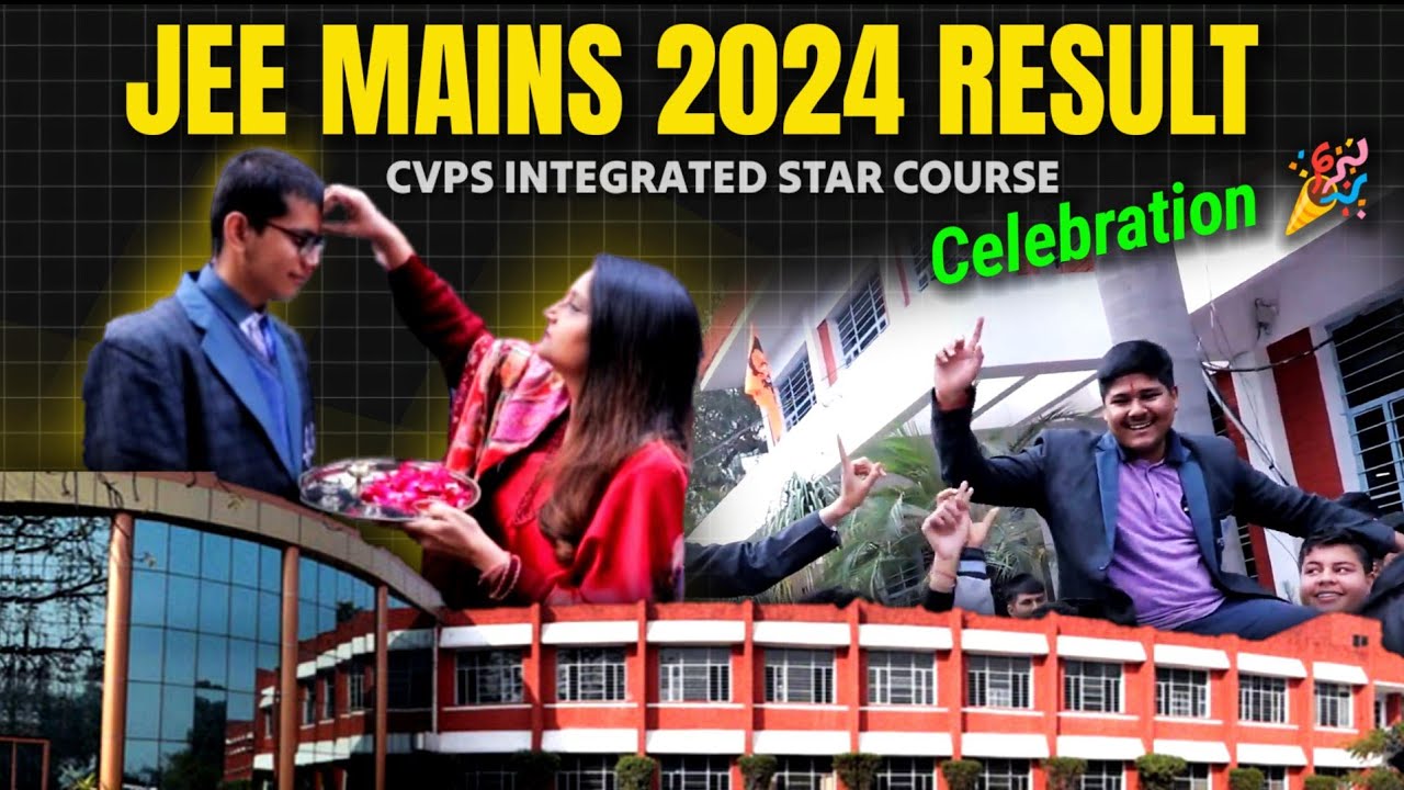 JEE MAINS 2024 Result Celebration @CVPS - YouTube