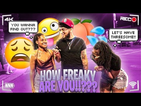 HOW FREAKY ARE YOU ? 😩💦 | Public Interview - YouTube