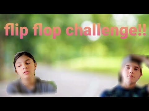 flip flop challenge - YouTube