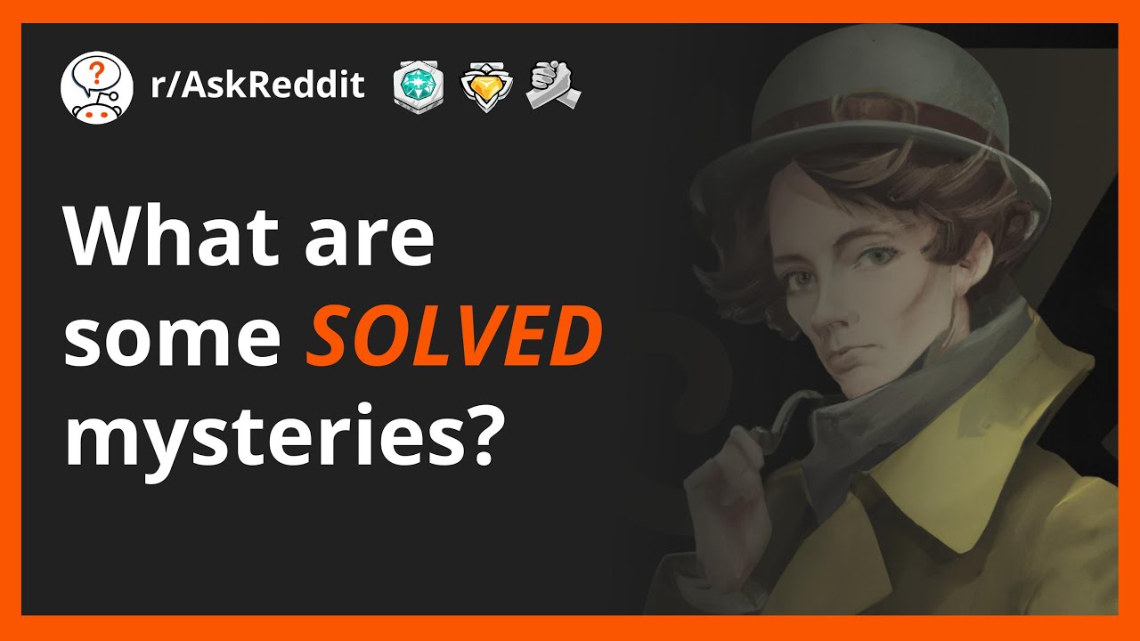 What are some SOLVED mysteries? - YouTube