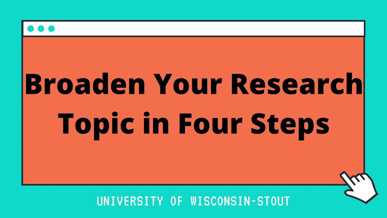 Broaden Your Research Topic In Four Steps YouTube broaden-your-research-topic-in-four-steps-youtube