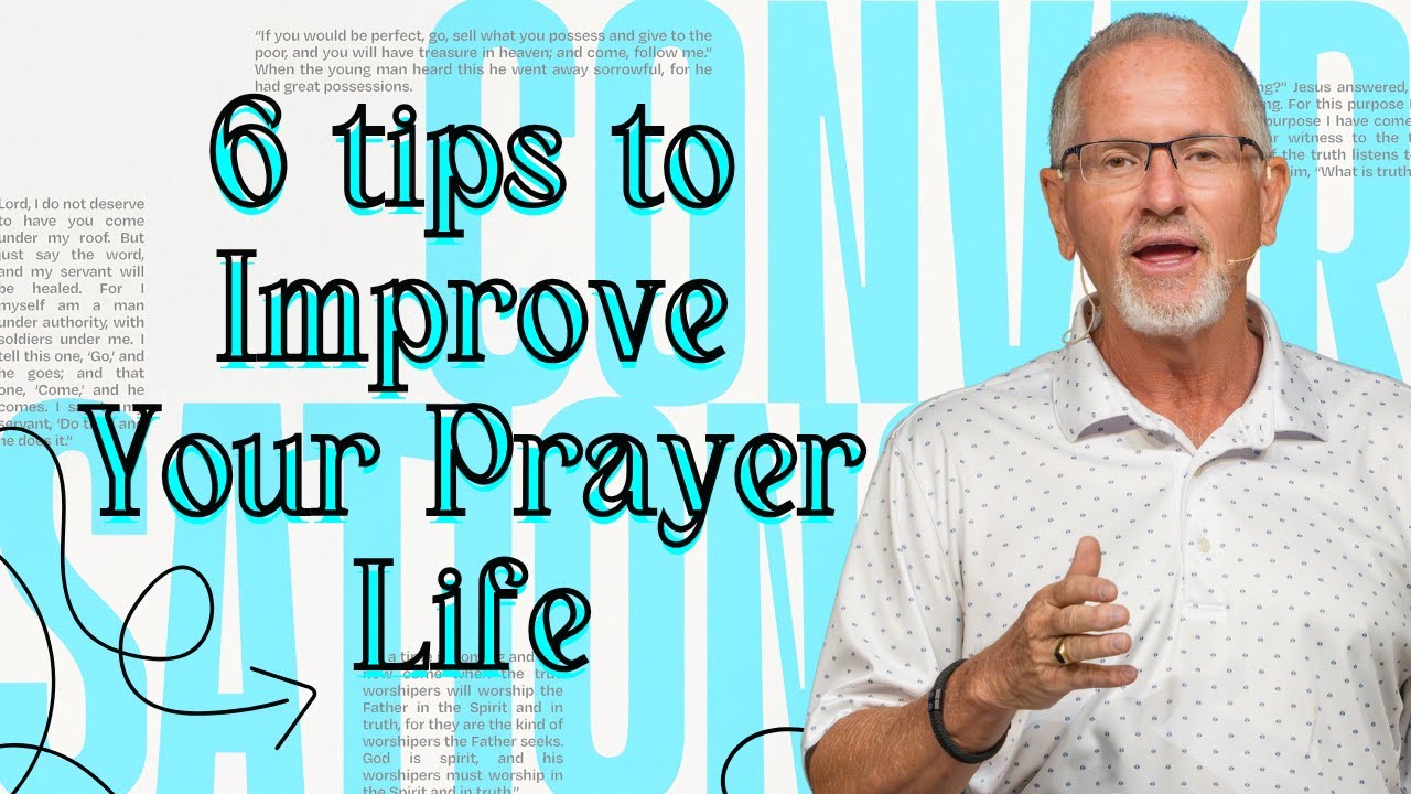 6 Tips to Improve Your Prayer Life - YouTube