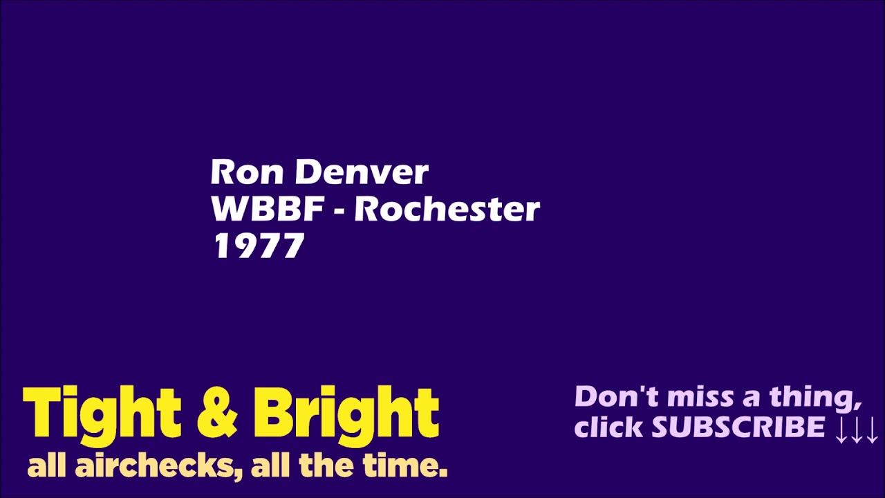 Ron Denver - WBBF, Rochester, NY - 1977 - Radio Aircheck - YouTube