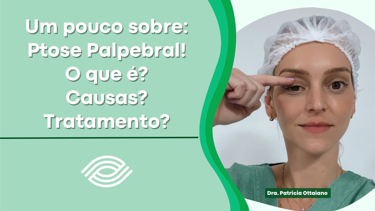 Um pouco sobre ptose palpebral: O que é, causas e tratamento. - YouTube