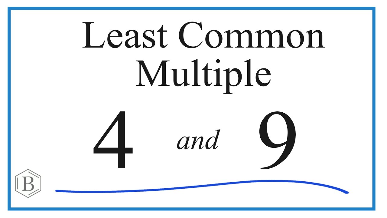Find The Least Common Multiple LCM For 4 And 9 YouTube