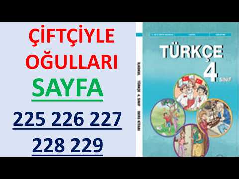 ÇİFTÇİYLE OĞULLARI METNİ 4.Sınıf Türkçe Ders Kitabı Sayfa 225 226 227 228 229 Cevaplar