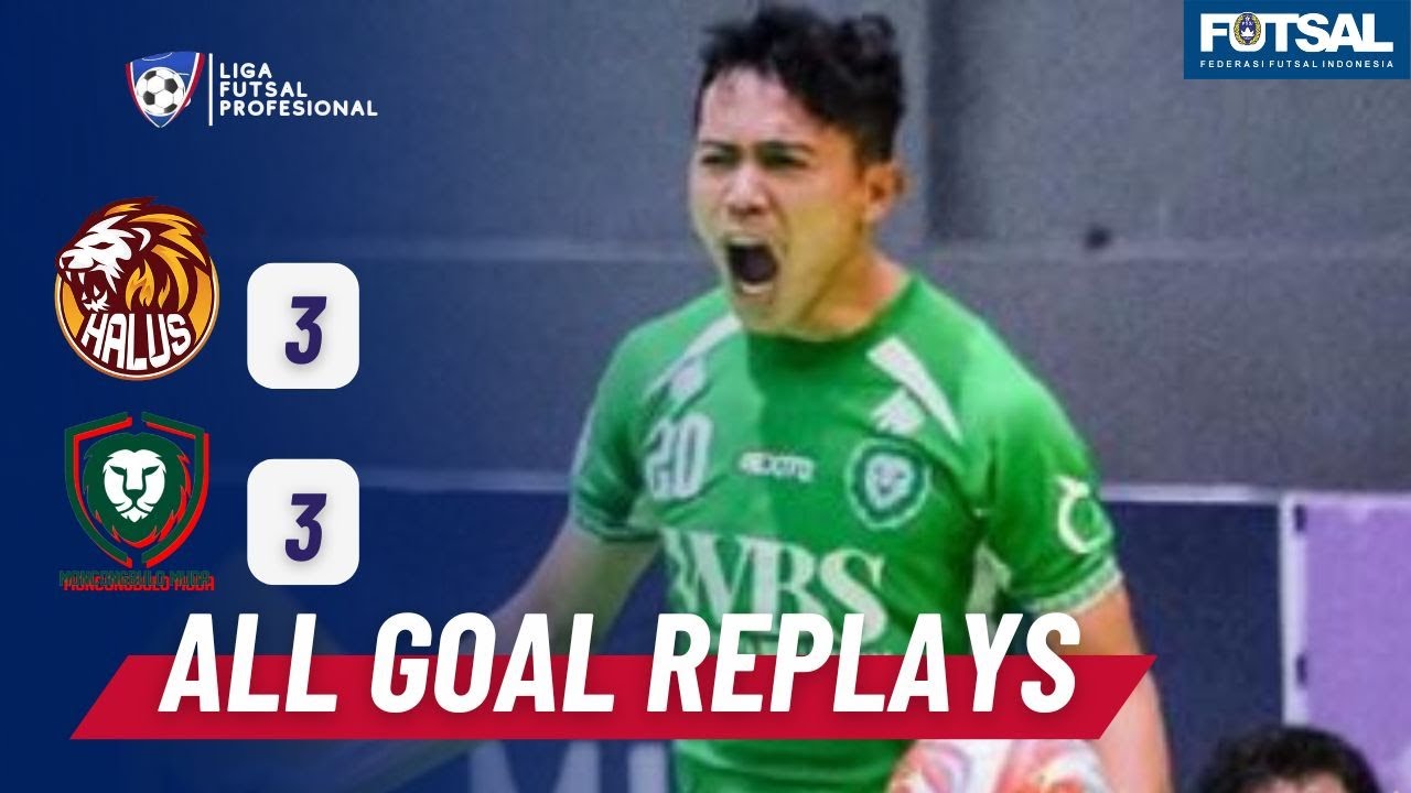 ALL GOAL REPLAYS HALUS FC VS MONCONGBULO FC | LIGA FUTSAL PRO 2023 ...