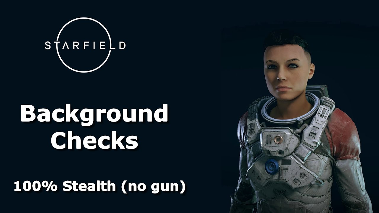 Background Checks 100% Stealth Walkthrough (no gun) | Starfield ...