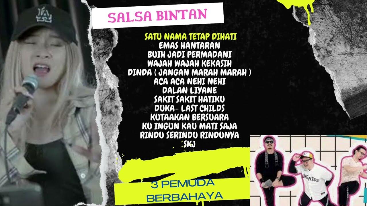 ENAKEUN !!! TANPA IKLAN sallsa bintan | LAGU MALAYSIA COVER SALSA BINTAN FEAT 3 PEMUDA BERBAHAYA ...