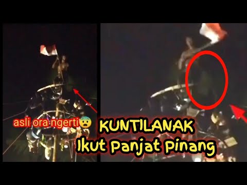 Penampakan Hantu Terjelas dan Seram, Kuntilanak Ikut Lomba Panjat ...