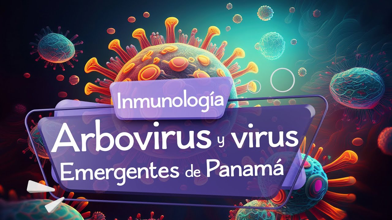 Seminario sobre Inmunología de arbovirus y virus emergentes de Panamá ...