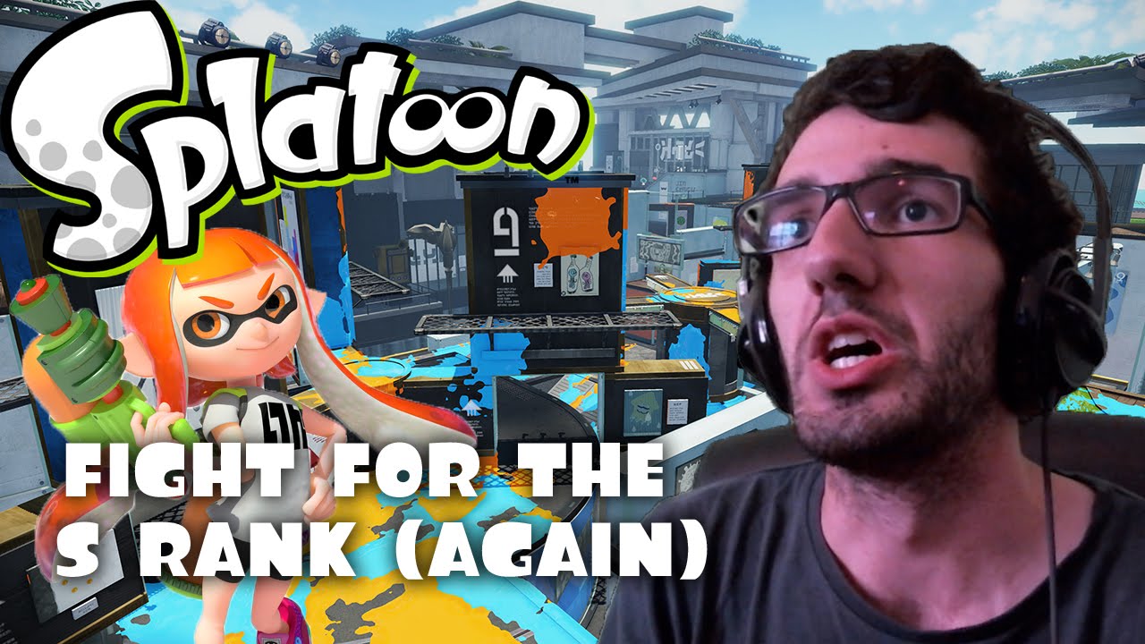SPLATOON - Fight for the S Rank (Again) - YouTube