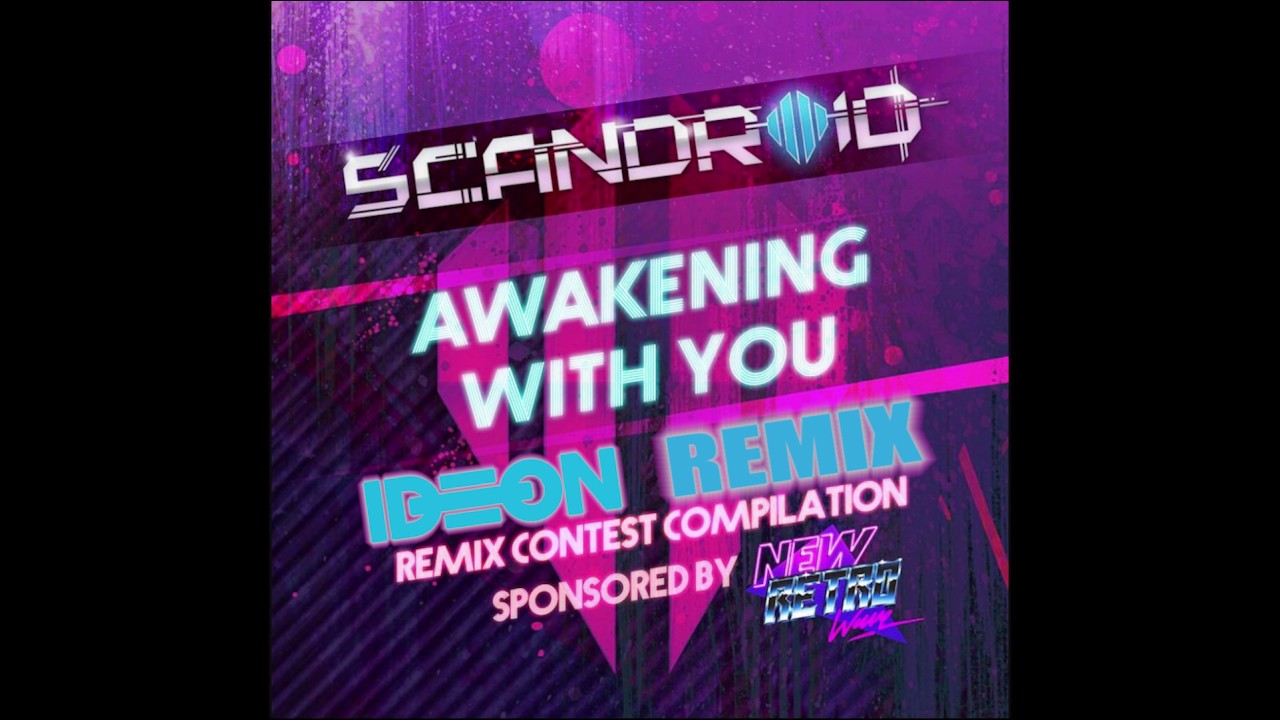 Scandroid - Awakening With You (IDEON Remix) - YouTube