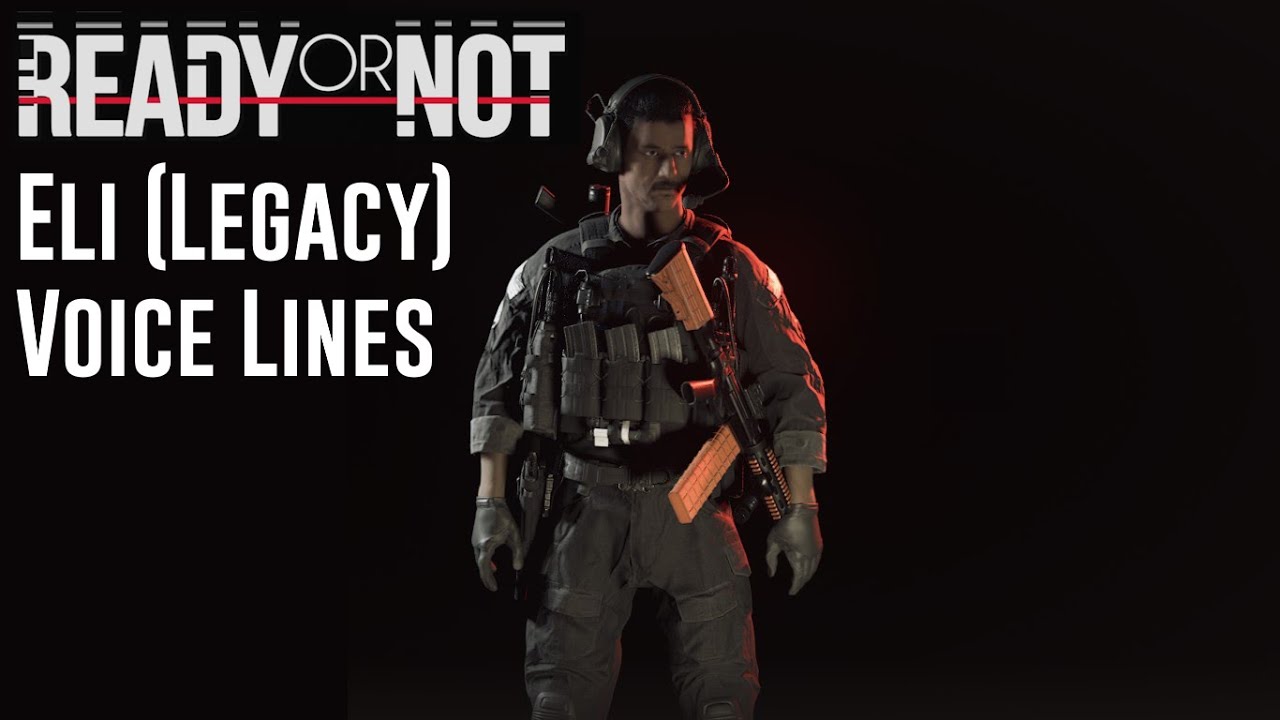 Ready or Not - Officer Eli (Legacy) Voice Lines - YouTube