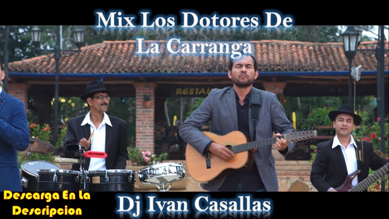 Mix Los Dotores De La Carranga Dj Ivan Casallas - YouTube