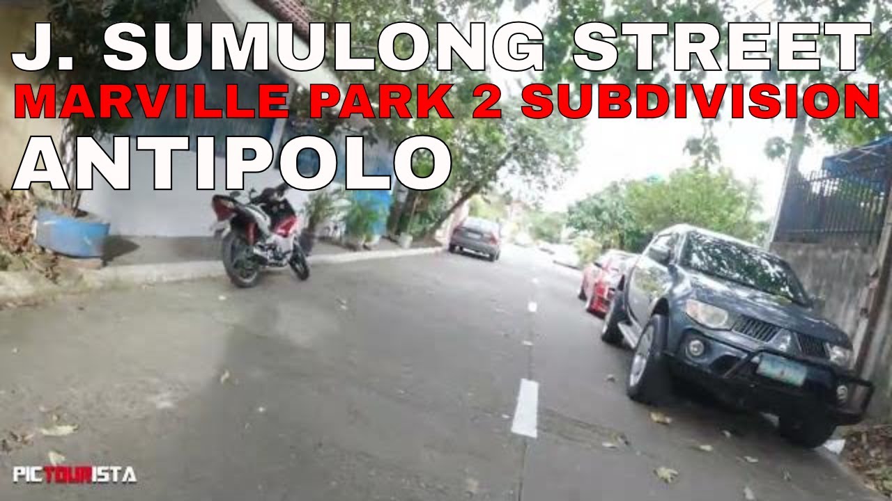J Sumulong Street | Marville Park 2 Subdivision Antipolo virtual tour ...