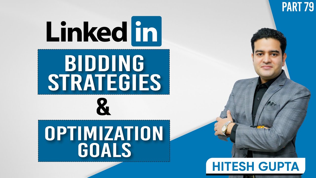 LinkedIn Bidding Strategy and Optimization Goals Full Tutorial | # ...