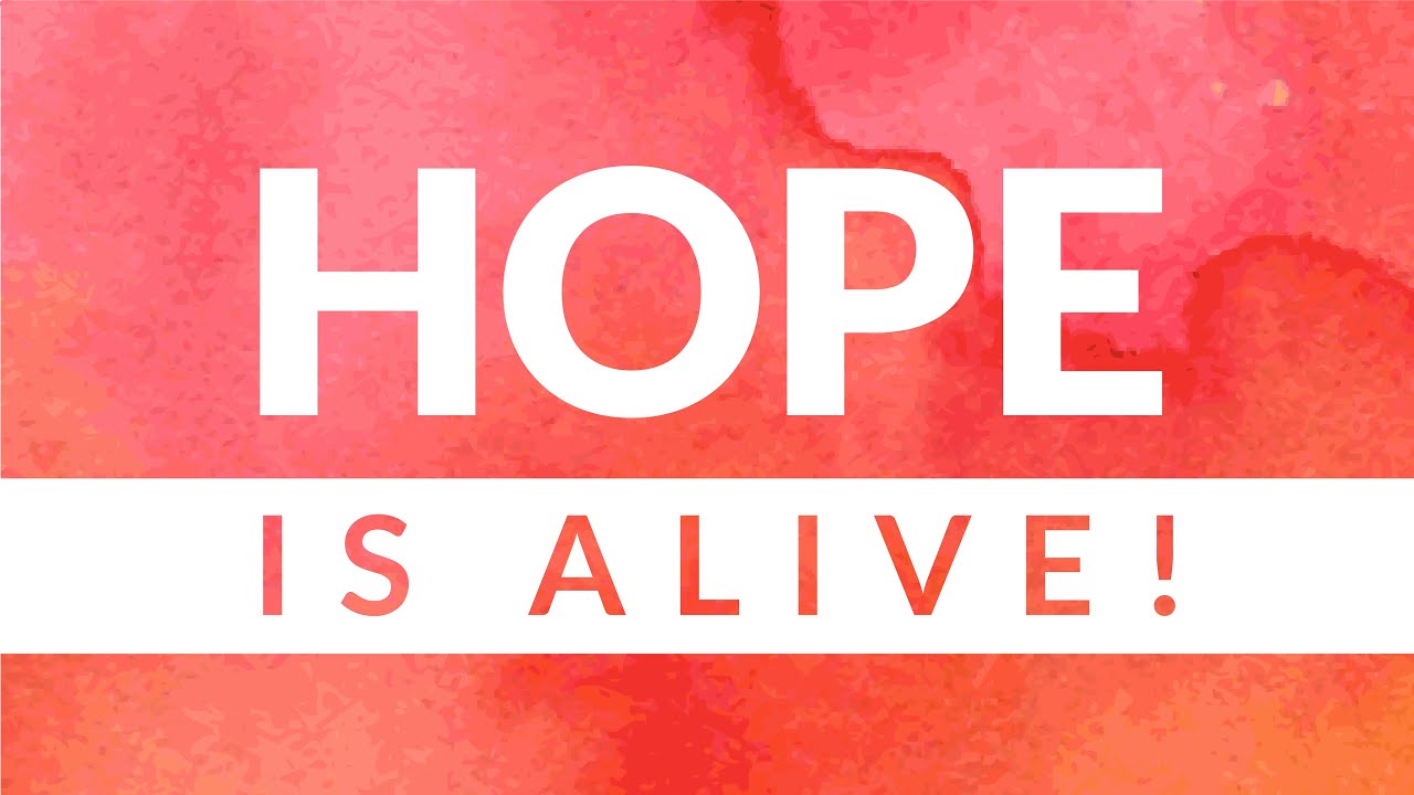 April 12, 2020 - Easter Sunday: Hope is alive! - YouTube