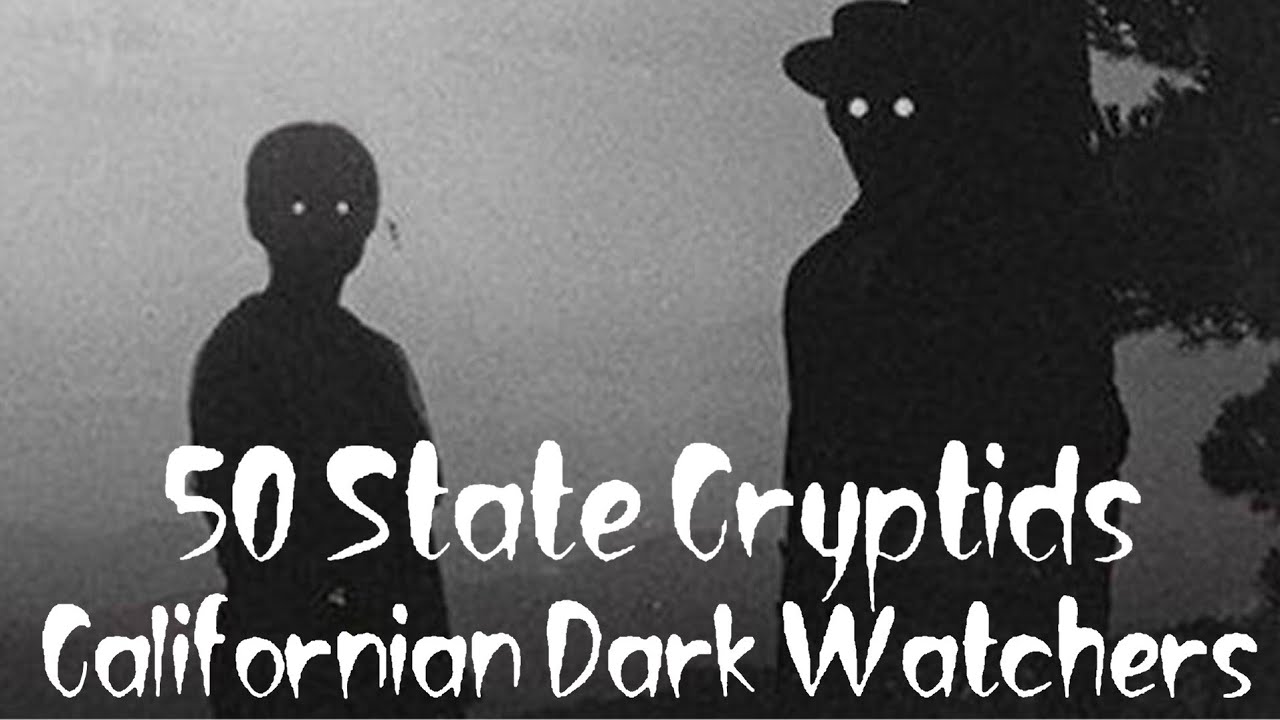 50 State Cryptids: Dark Watchers (California) - YouTube
