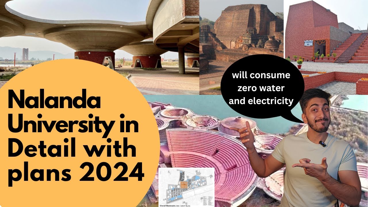 New Nalanda University explained in detail, Architecture and passive ...