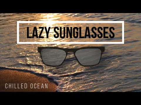 Chilled Ocean with Ambience and Guitar - Lazy Sunglasses