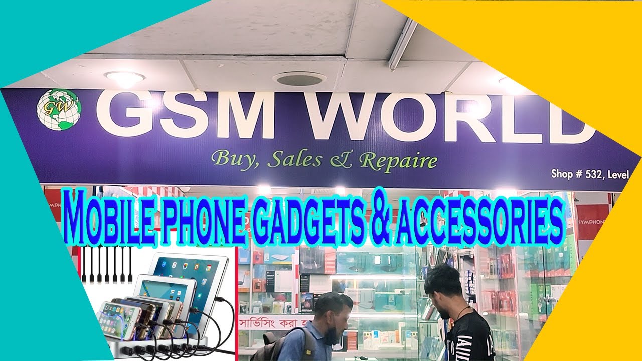 GSM WORLD Mobile phone gadgets accessories - YouTube
