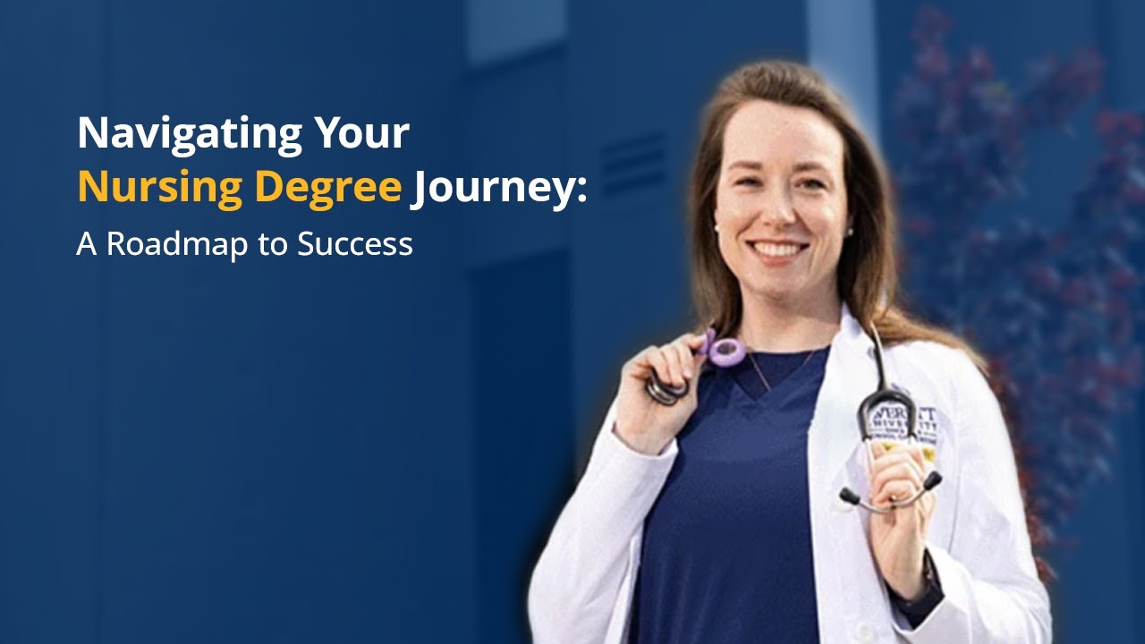 Workshop: Navigating Your Nursing Degree Journey. A Roadmap to Success ...