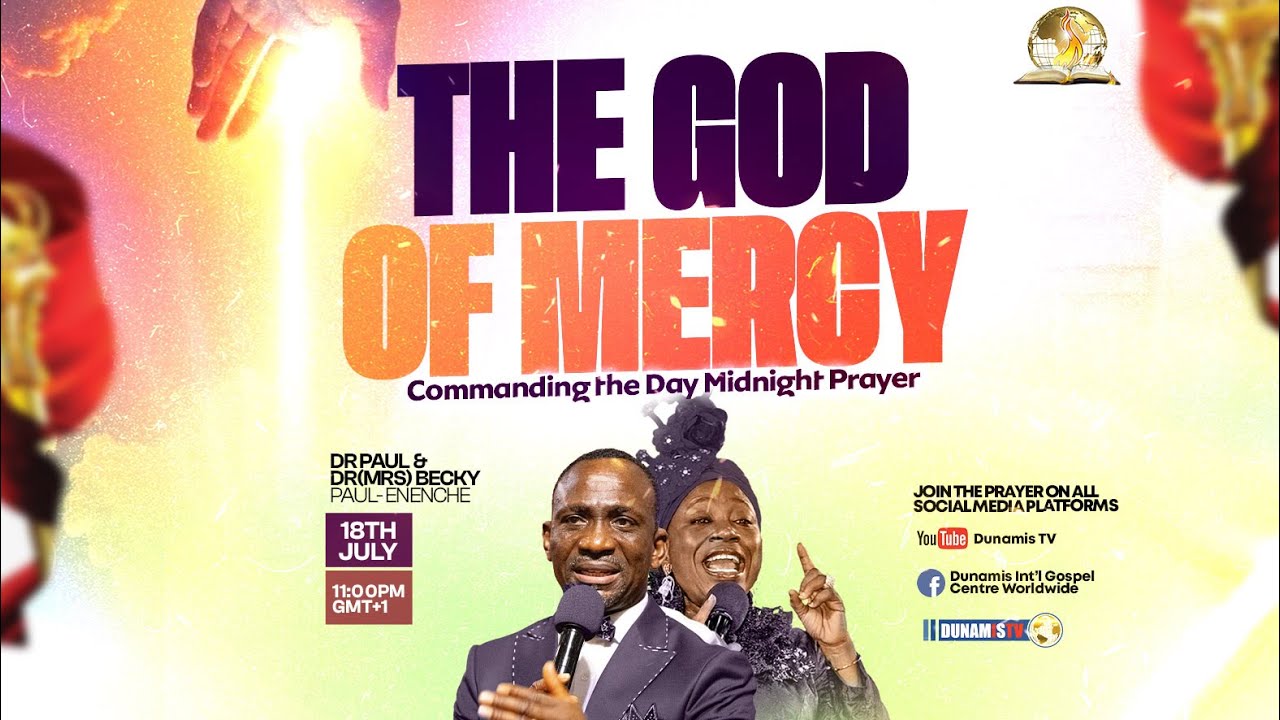 COMMANDING THE DAY MIDNIGHT PRAYER || THE GOD OF MERCY || 18-07-2025 ...