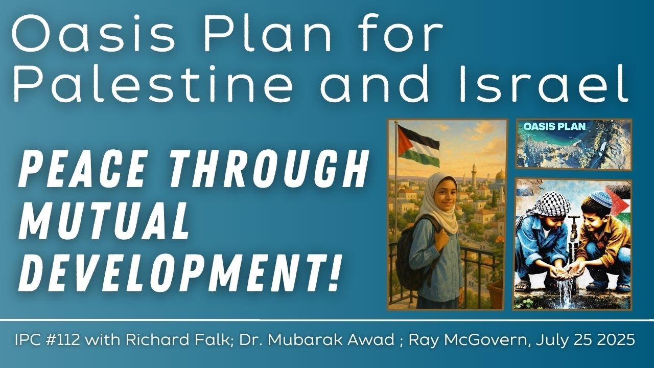 IPC #112: Oasis Plan for Palestine and Israel: Peace Through Mutual ...