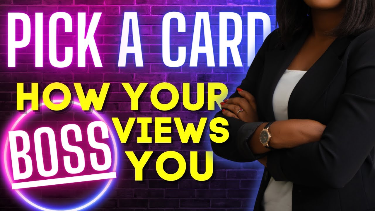 How Does Your Boss View You 📋 PICK A CARD 🔮 - YouTube