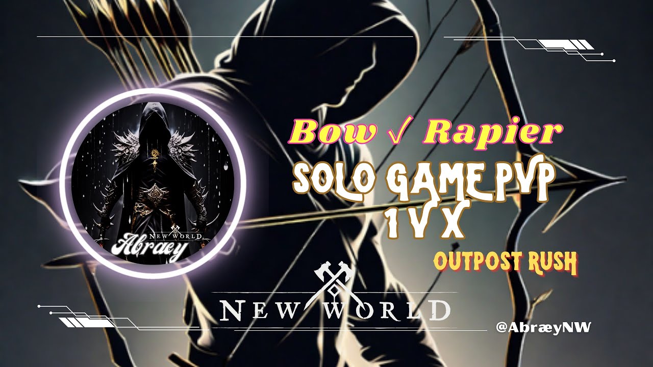 New World - PVP - Bow & Rapier - OPR Mixed - Assassin Mechanic Gameplay ...