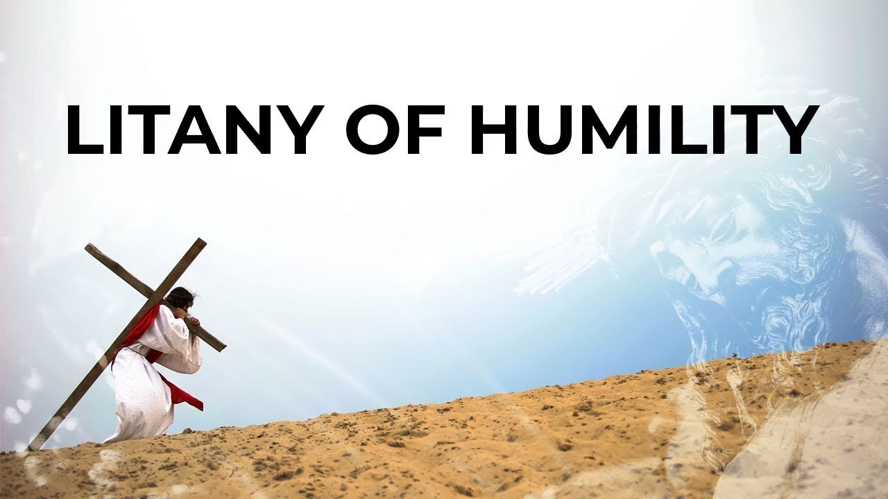 LITANY OF HUMILITY: POWERFUL PRAYER AGAINST WORRY, ANXIETY, DOUBT, FEAR ...