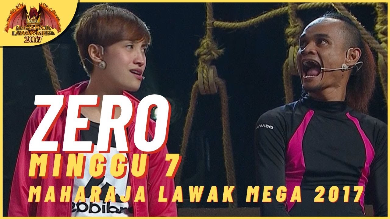 [Persembahan Penuh] ZERO EP 7 - MAHARAJA LAWAK MEGA 2017 - YouTube