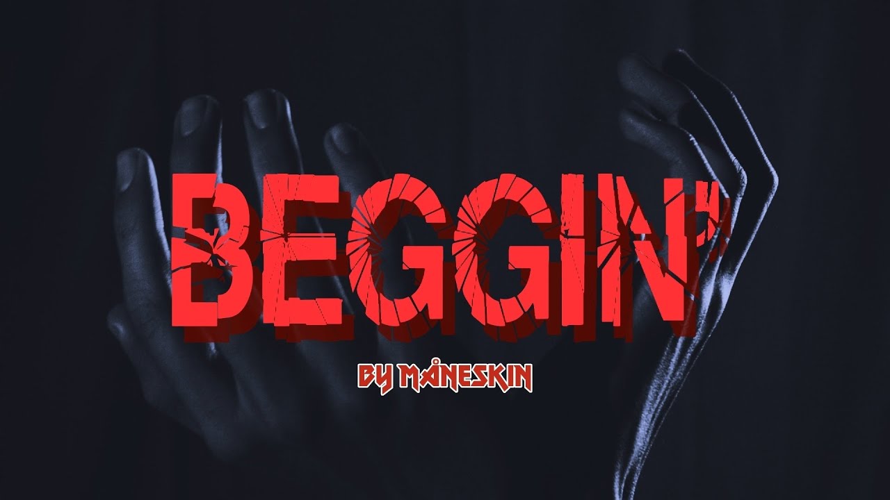 Måneskin - Beggin' (Lyric Video) - YouTube