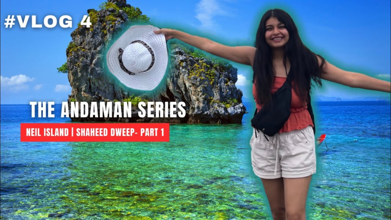 Complete Andaman Tour Guide | How to reach Neil Island | Shaheed Dweep ...