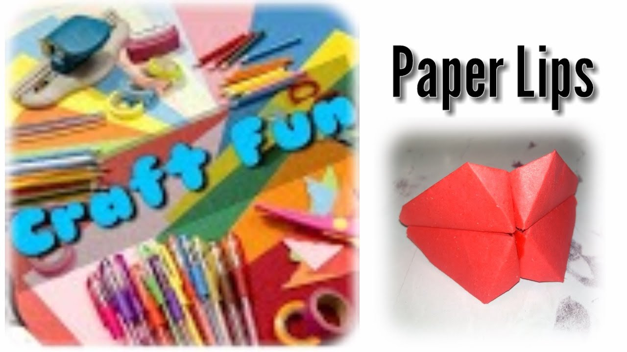 How to make Paper Lips/Origami Lips? I Craft Fun Learning - YouTube