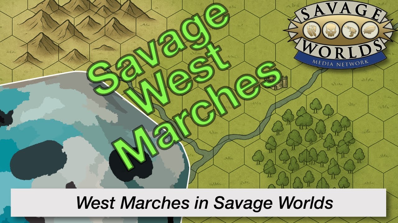TT 237 Savage West Marches ... Savage Worlds Does West Marches - YouTube