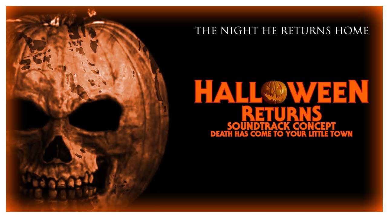 Halloween Returns (2015) Soundtrack Concept Death Has Come to Your ...