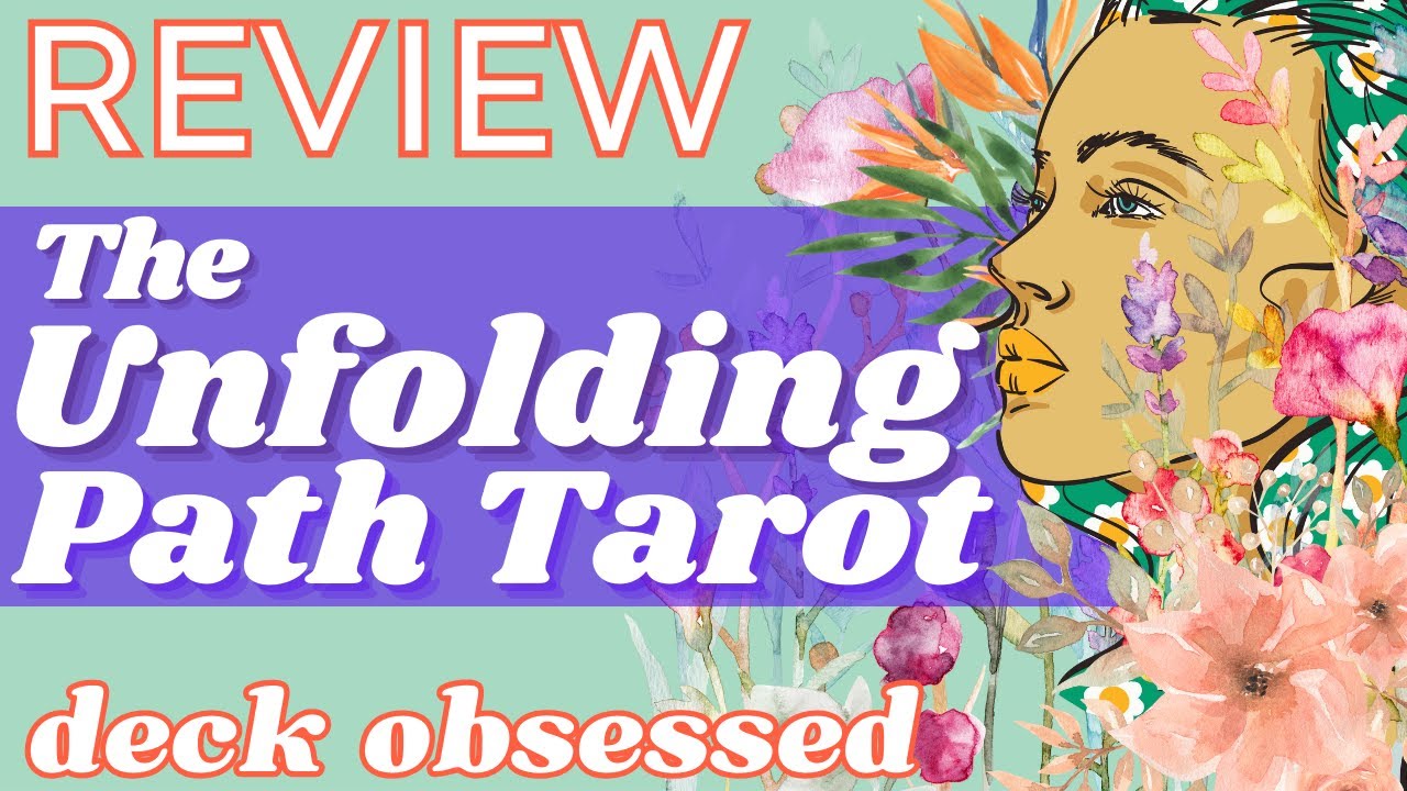 Review: The Unfolding Path Tarot Card Deck | Contemporary Reflection of ...