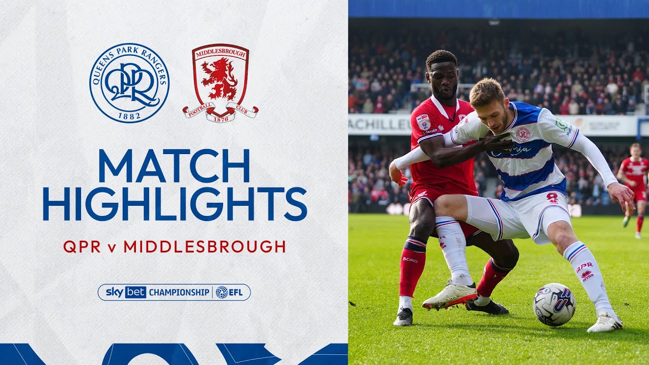 😖 A Frustrating Afternoon In W12 | Match Highlights | QPR 0-2 Middlesbrough - YouTube