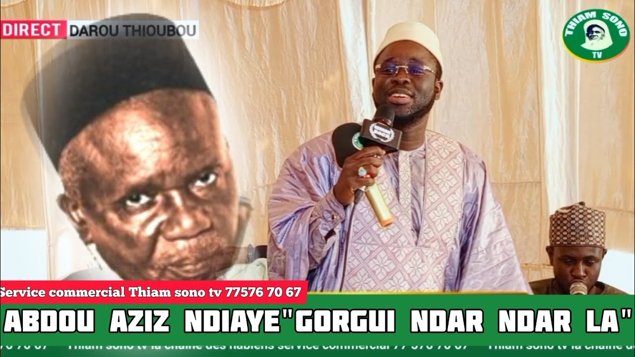 ABDOU AZIZ NDIAYE "gorgui ndar ndar la" CONFERENCE DAROU THIOUBOU - YouTube