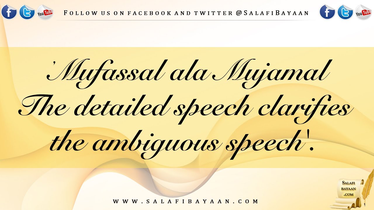 'Mufassal ala Mujamal - The detailed speech clarifies the ambiguous ...