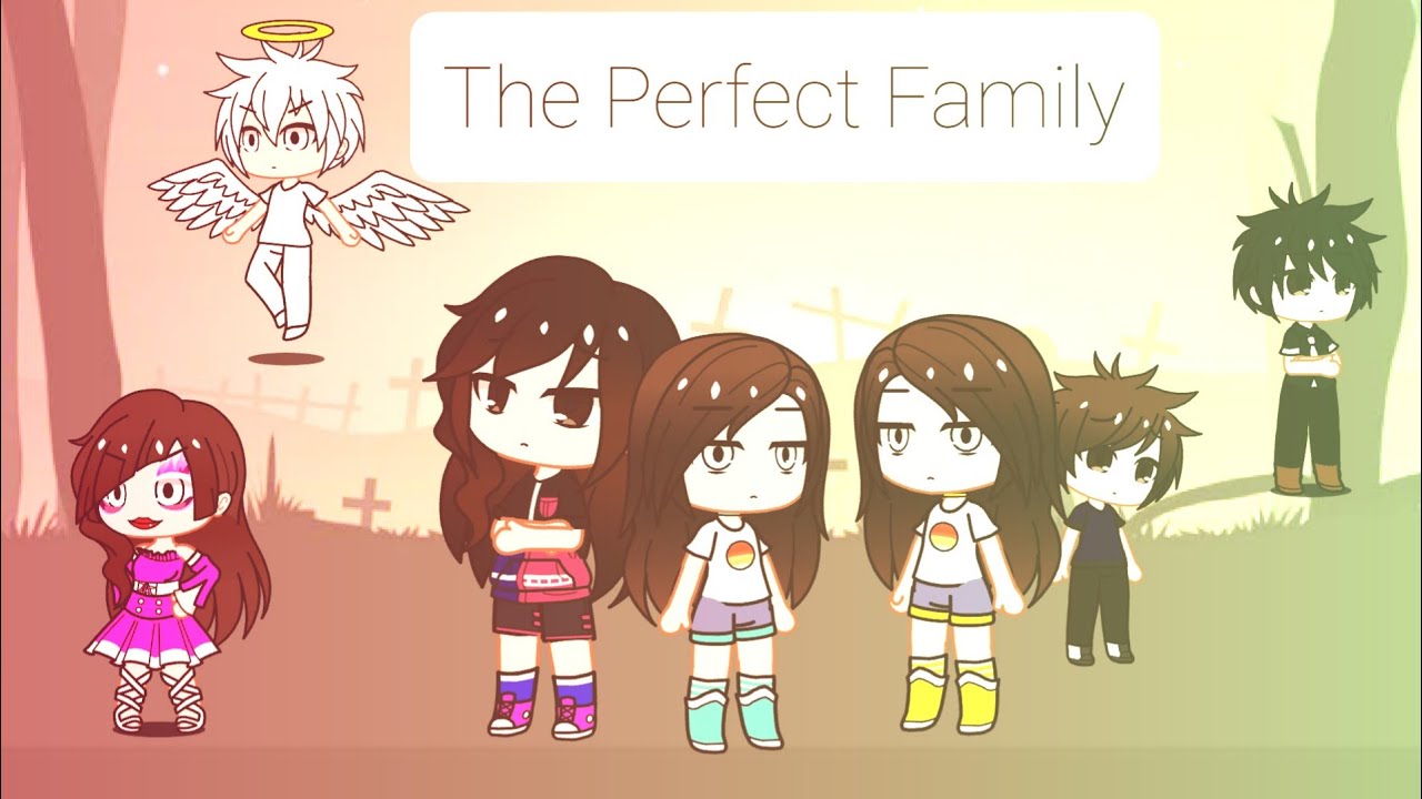 The "Perfect" Family //GlMM//Gacha//Gacha Club - YouTube