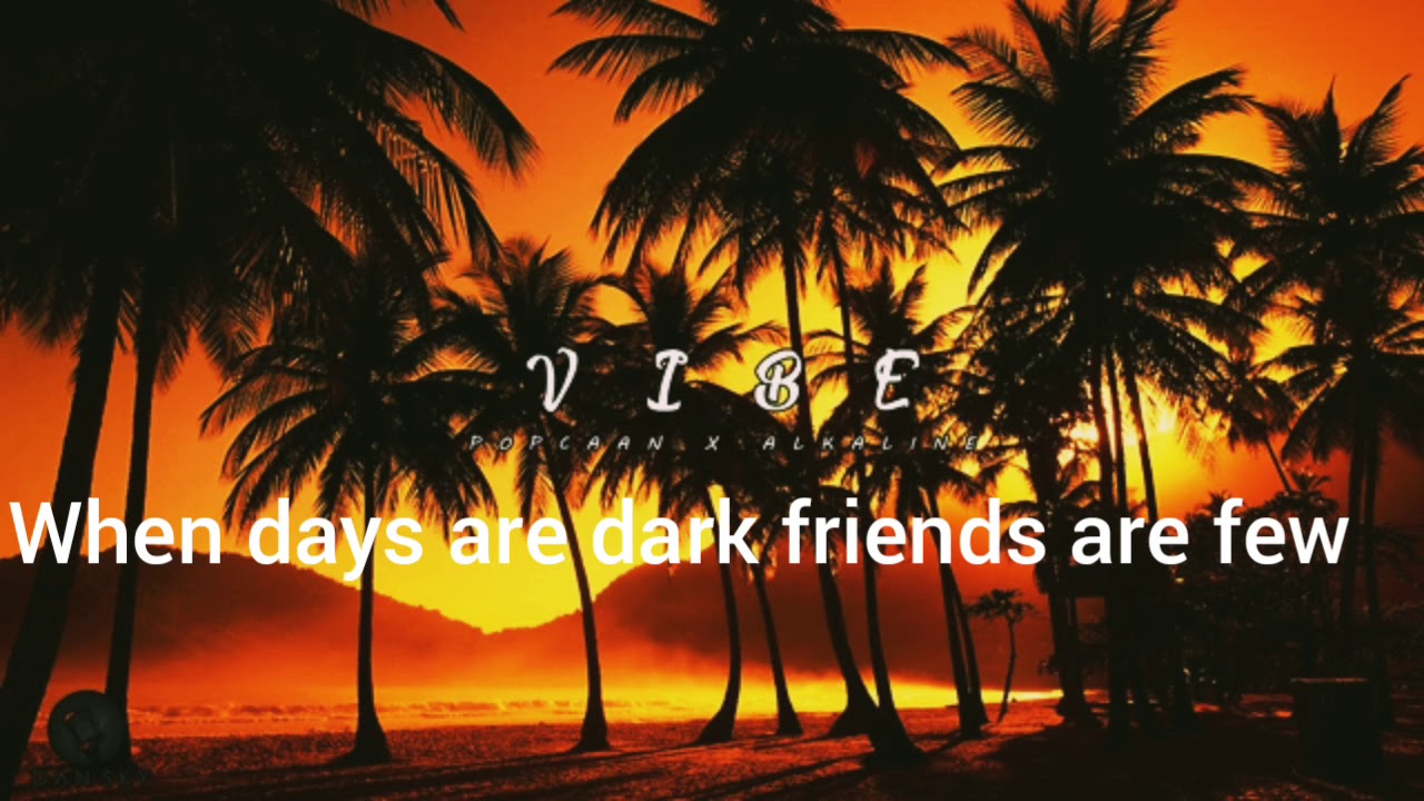 When days are dark friends are few - YouTube