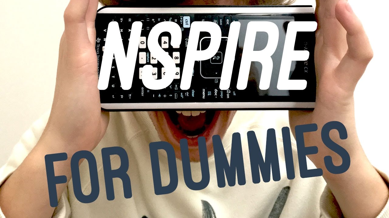 The beginner's guide for Nspire/CX/CAS - YouTube